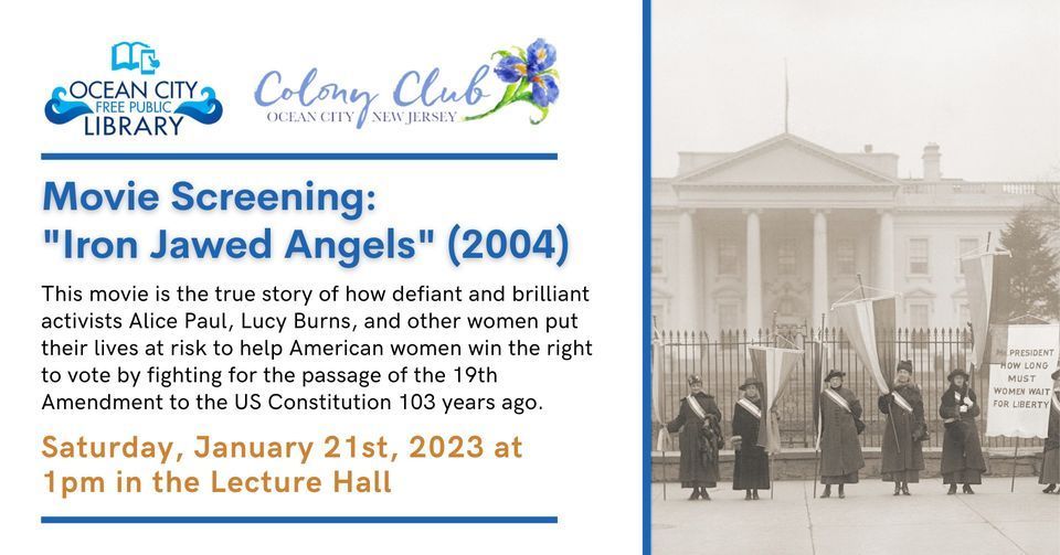 Movie Screening: "Iron Jawed Angels" (2004), Ocean City Public Library ...
