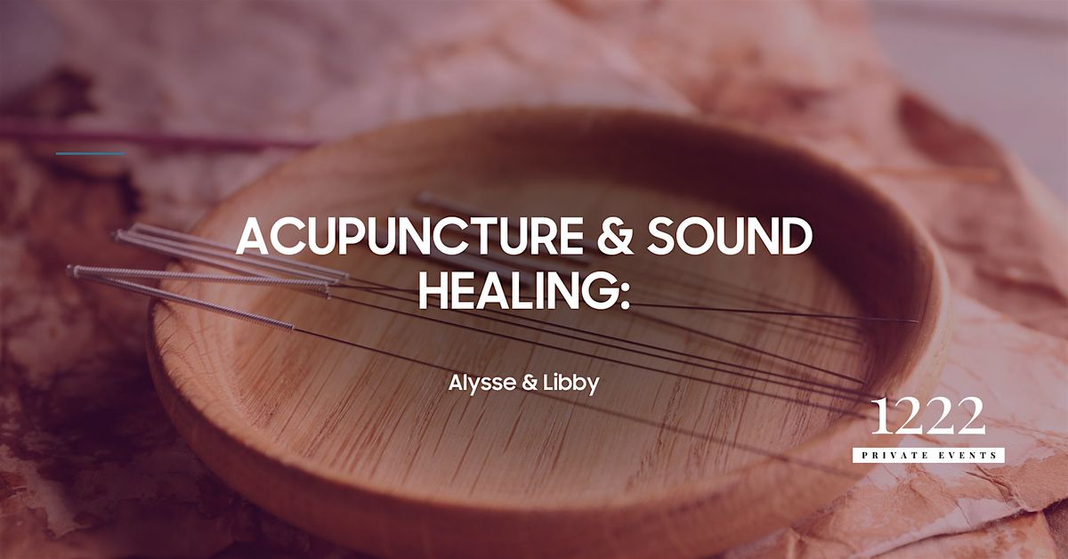 Acupuncture & Soundbath, 1222 Private Events, Aurora, 25 January 2025 | AllEvents
