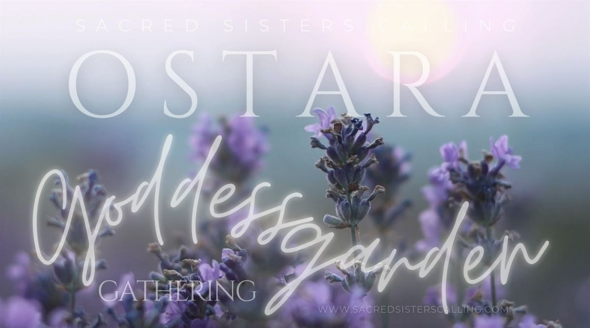 OSTARA GODDESS GARDEN GATHERING, Belmont, 23 March 2025 | AllEvents
