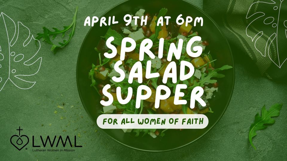 Spring Salad Supper, Faith Lutheran Church-Topeka, 9 April 2024 ...