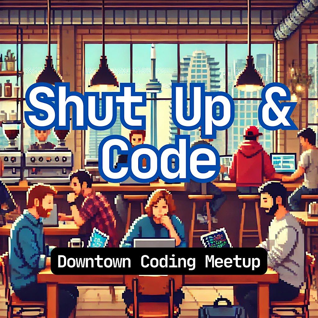 Shut Up and Code - Toronto Reference Library, Toronto Public Library ...