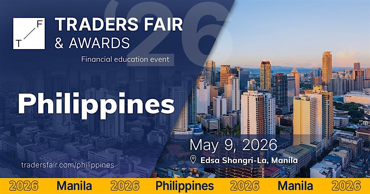 Traders Fair 2026 - Philippines, MANILA, 9 MAY (Financial Education ...