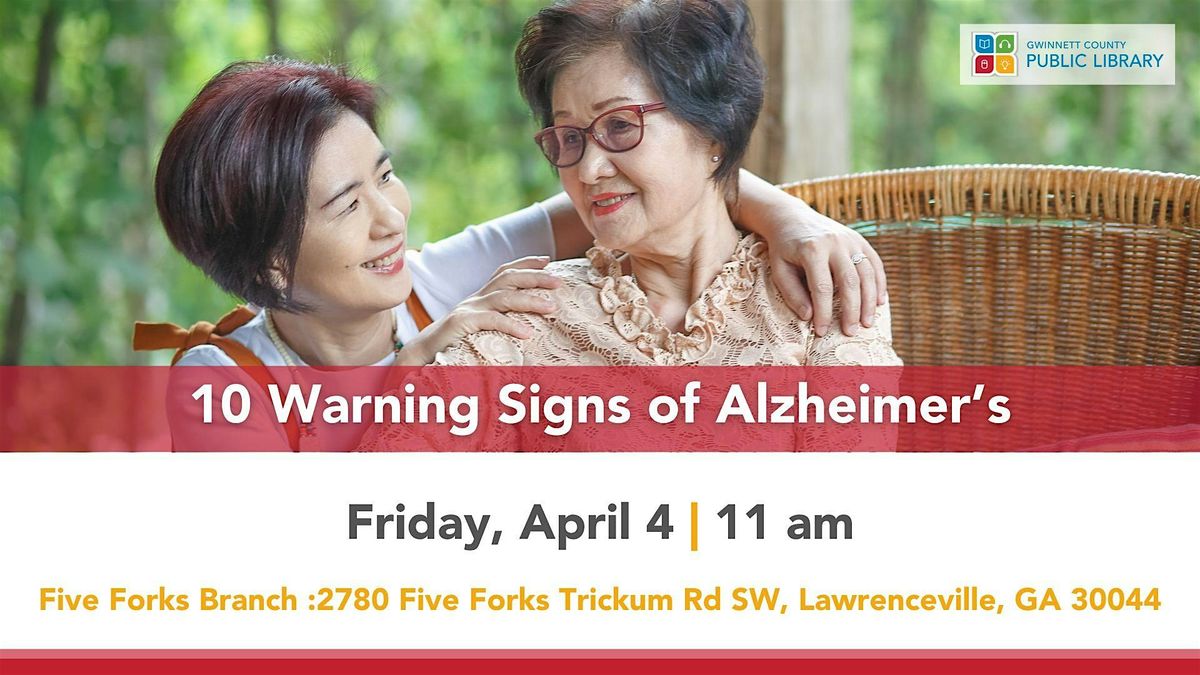10 Warning Signs of Alzheimers, Gwinnett County Public Library - Five Forks Branch ...