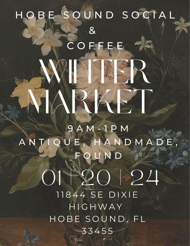 Winter Market at Hobe Sound Social & Coffee, 11844 SE Dixie Highway ...