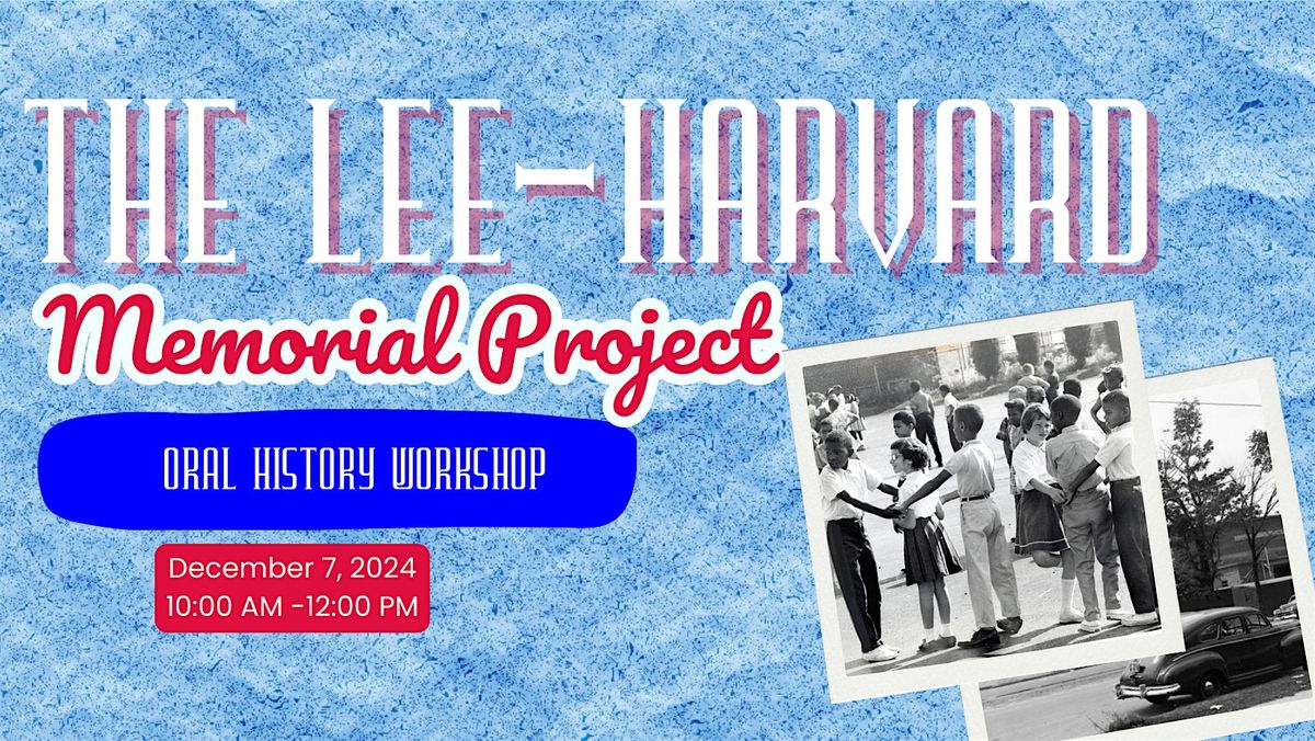The Lee-Harvard Memorial Project Oral History Workshop, Shaker Heights ...