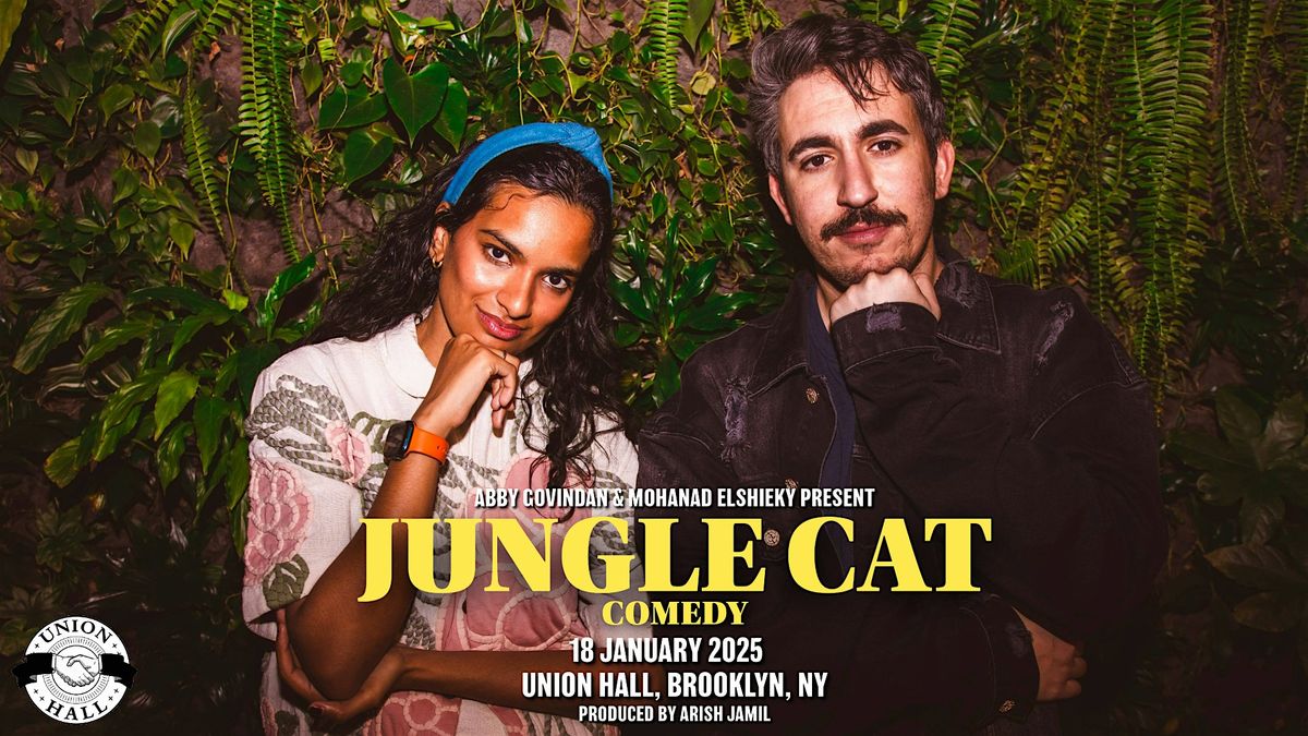 Jungle Cat Comedy with Mohanad Elshieky and Abby Govindan, Union Hall ...
