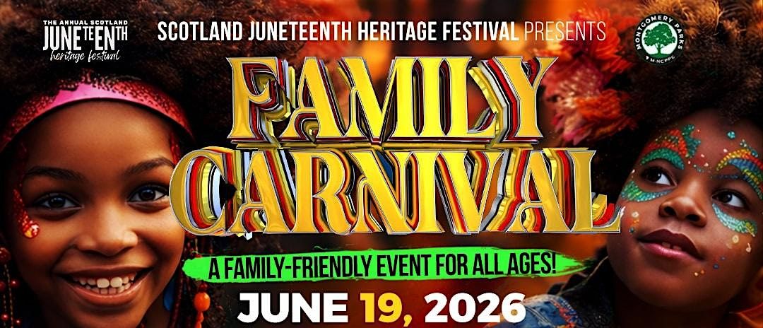 2026 Scotland Juneteenth Heritage Festival Family Carnival, Cabin John ...