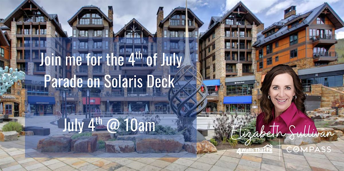 July 4th Parade w/ Elizabeth Sullivan | Solaris Deck | Compass Office ...
