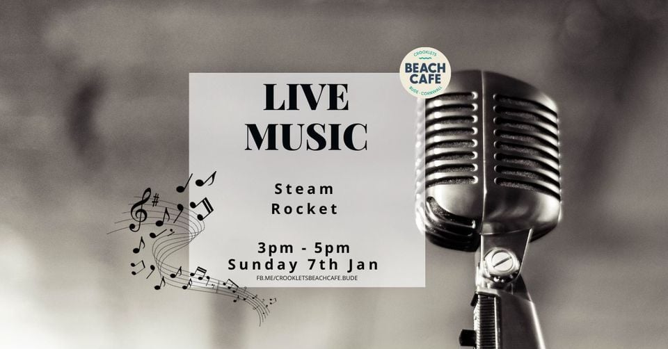 Live Music - Steam Rocket, Crooklets Beach Cafe, Bude, 7 January 2024 ...