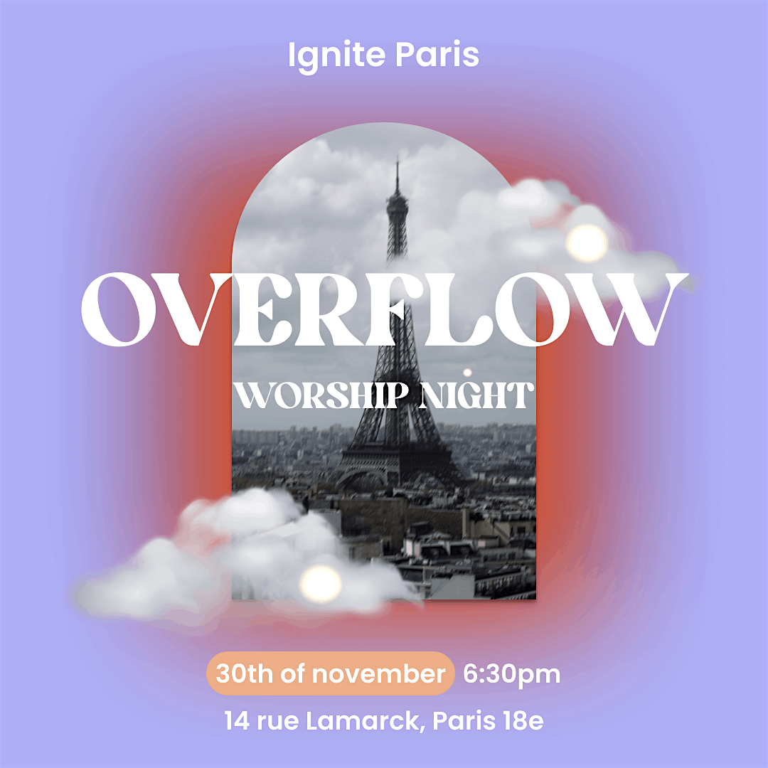 OVERFLOW WORSHIP NIGHT, 115 Rue Lamarck, Paris, 30 November 2024 ...