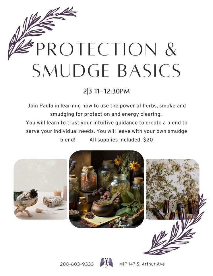 Protection & Smudge Basics With Paula $20, MIP Metaphysical Store & More, Pocatello, February 3 ...