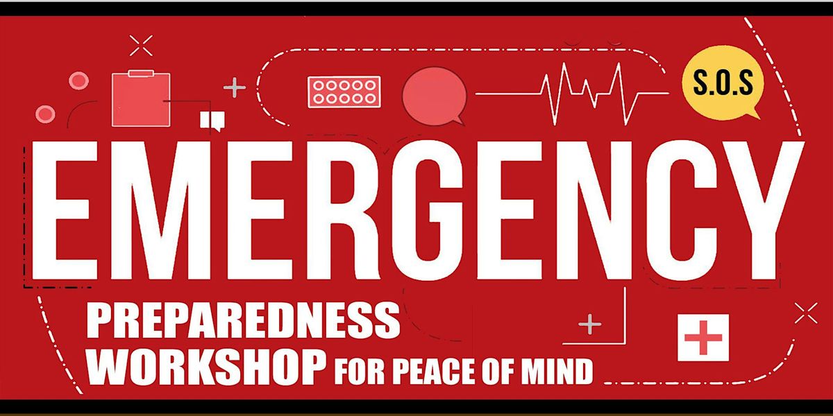 Emergency Preparedness Workshop, Bethany Church Fresno, 4 November 2024 ...