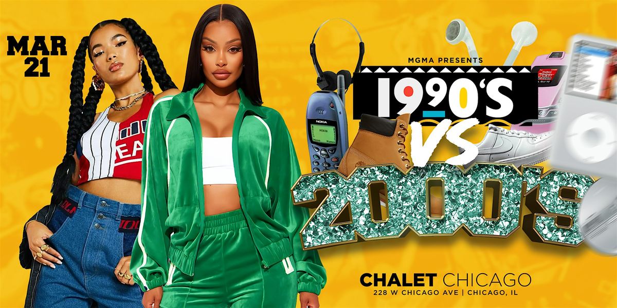 90s Vs 2000s Event At Chalet, 228 W Chicago Ave, 21 March to 22 March ...