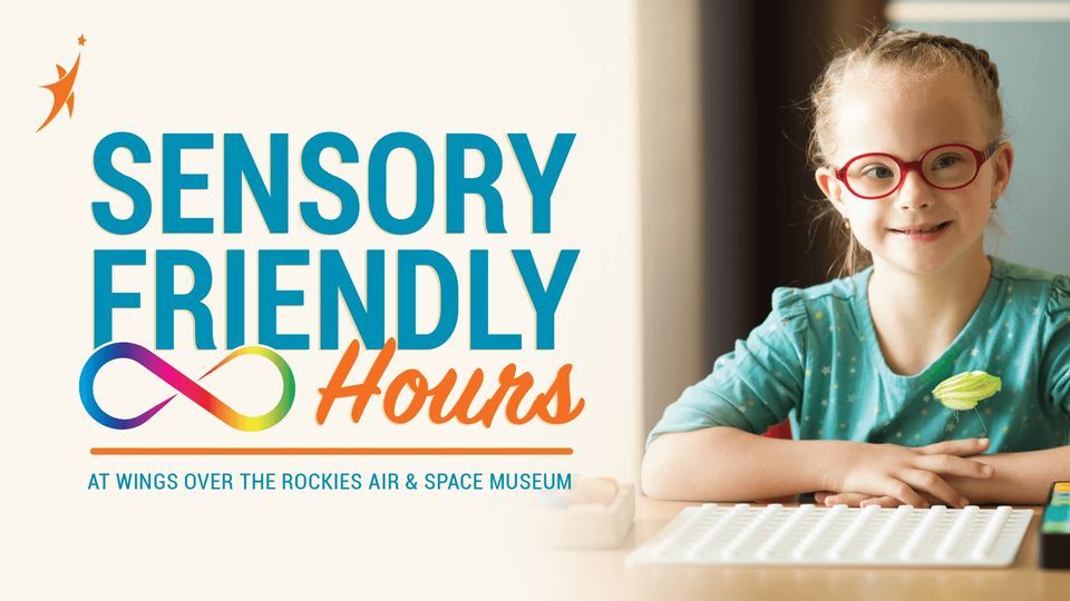 Sensory Friendly Hours, Wings Over the Rockies Air & Space Museum ...