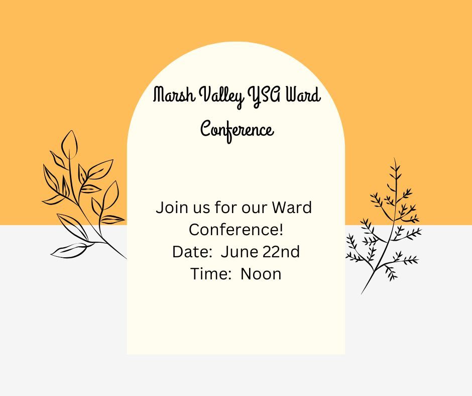 Marsh Valley YSA Ward Conference, Arimo Stake Building, 22 June 2025 ...