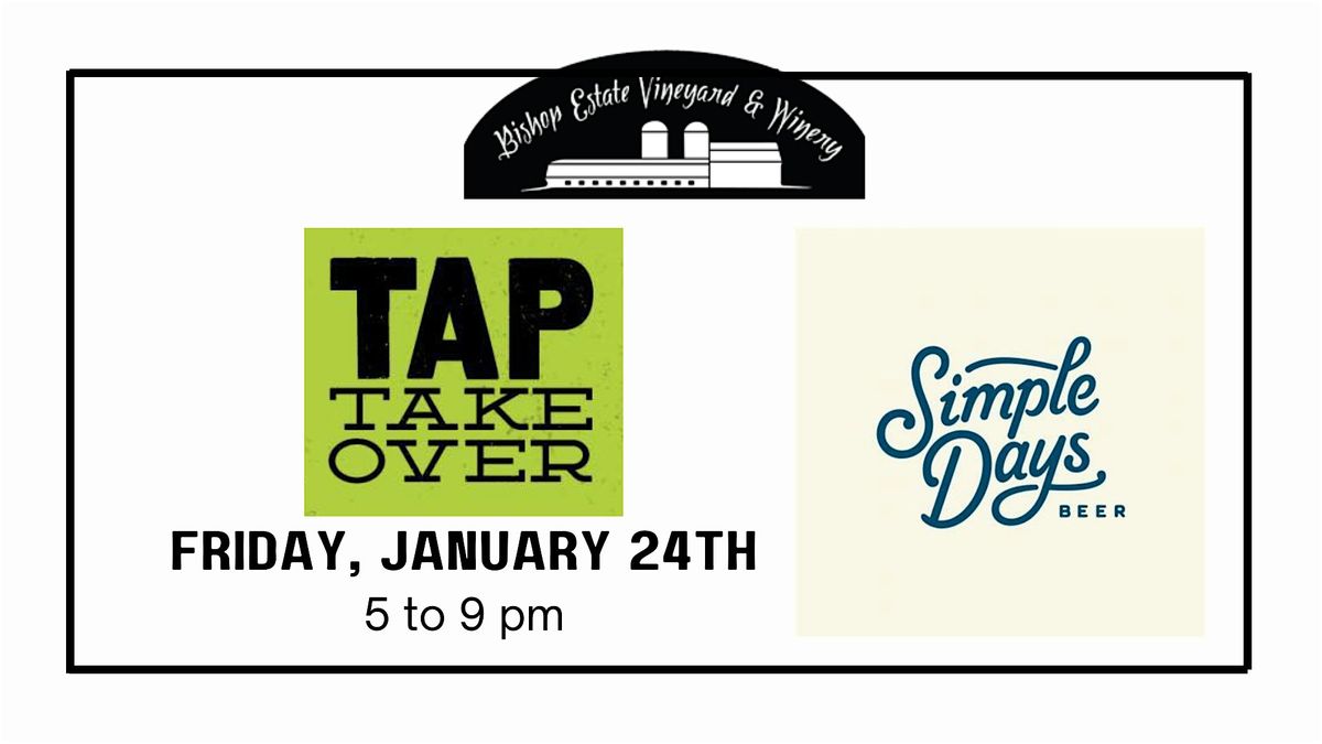 Simple Days Beer Tap Takeover at Bishop Estate Winery, Bishop Estate ...