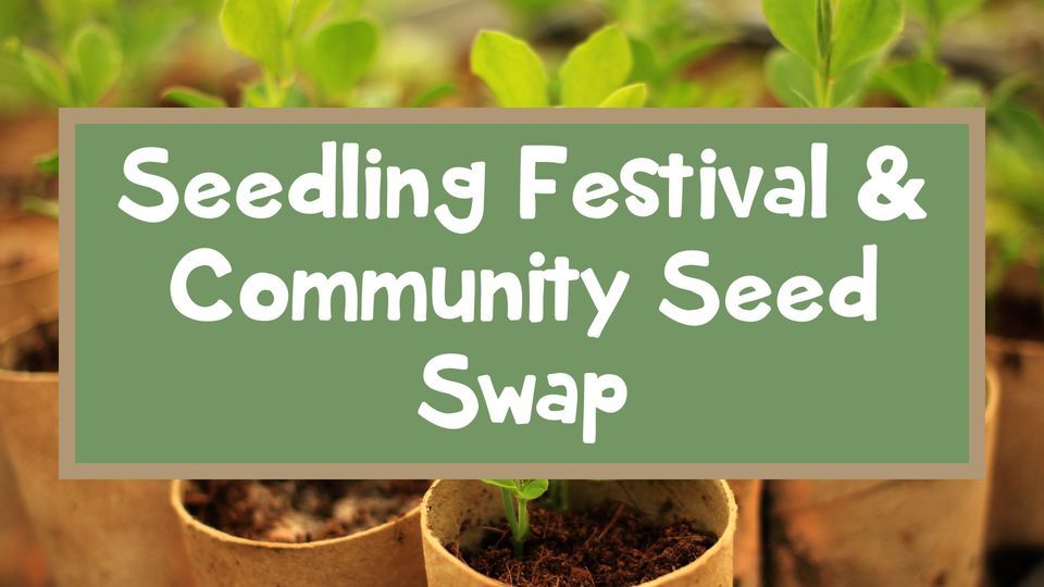 All Ages Seedling Festival & Community Seed Swap, Spanish Fork Library ...
