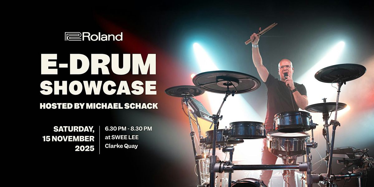 Roland E-Drum Showcase Hosted by Michael Schack, Swee Lee Clarke Quay ...