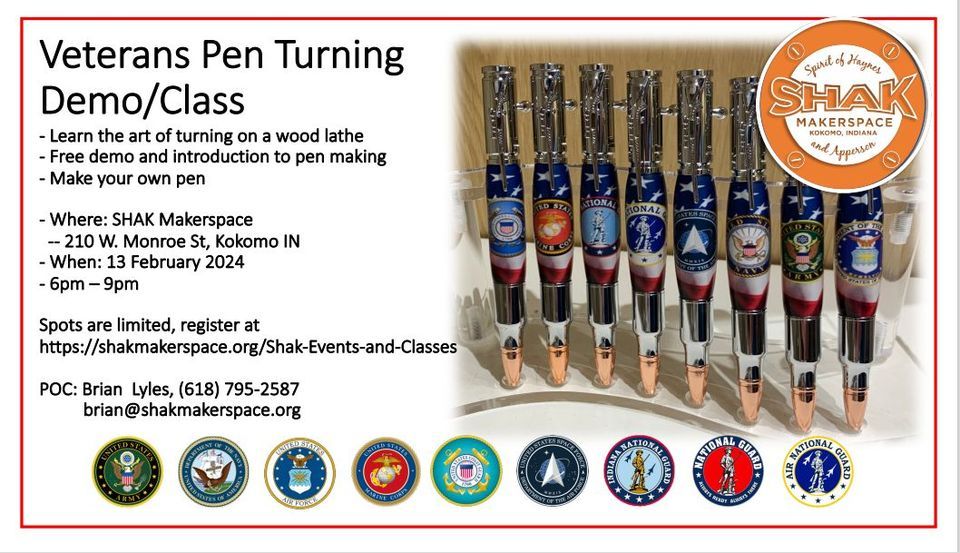 Veterans Pen Turning Demo/Class, SHAK Makerspace, Kokomo, February 13 ...