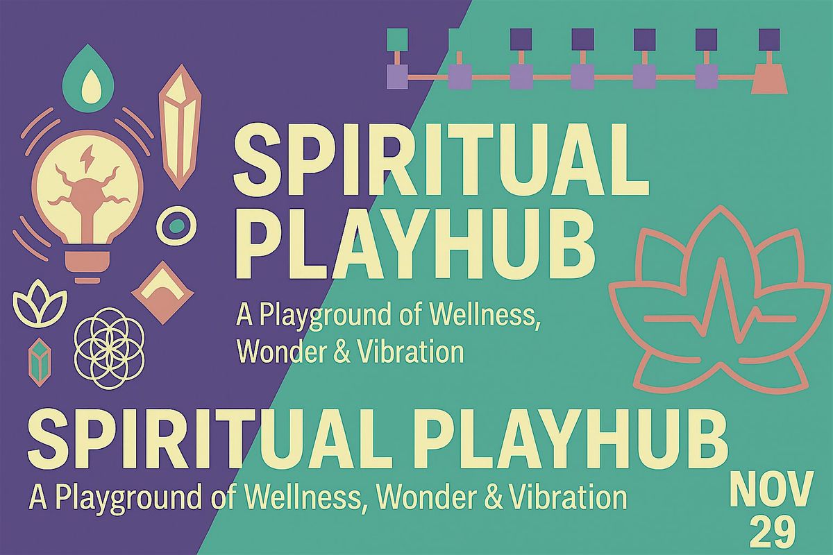 SPIRITUAL PLAYHUB | A Playground of Wellness, Wonder & Vibration ...