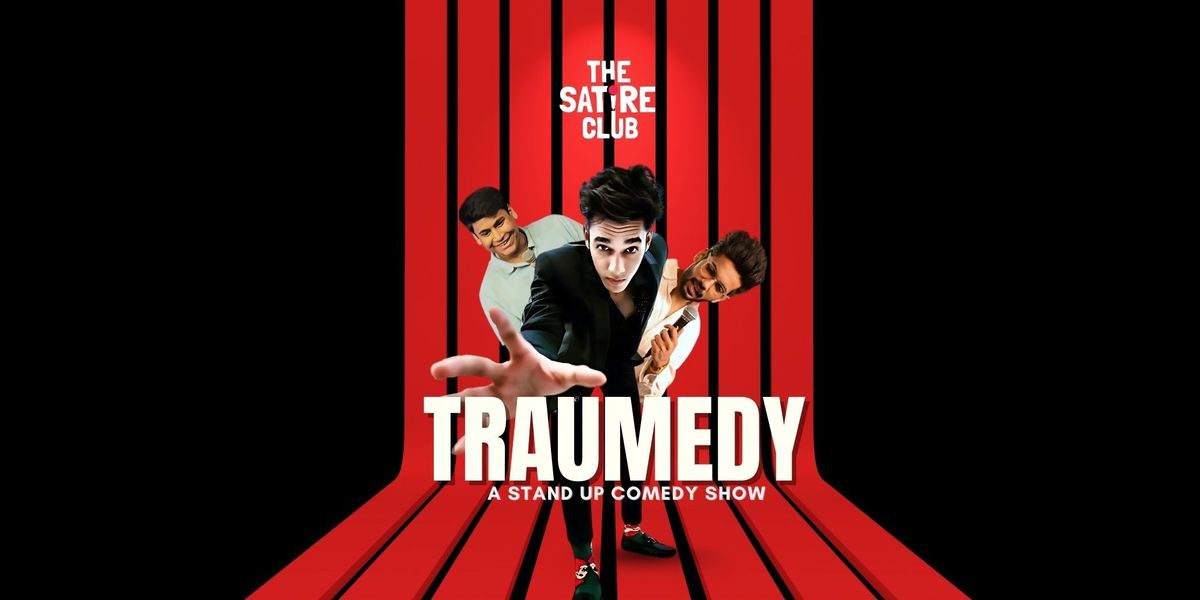 TRAUMEDY- A Stand Up Comedy Show, The Satire Club: Kolkata, 24 May 2025 ...