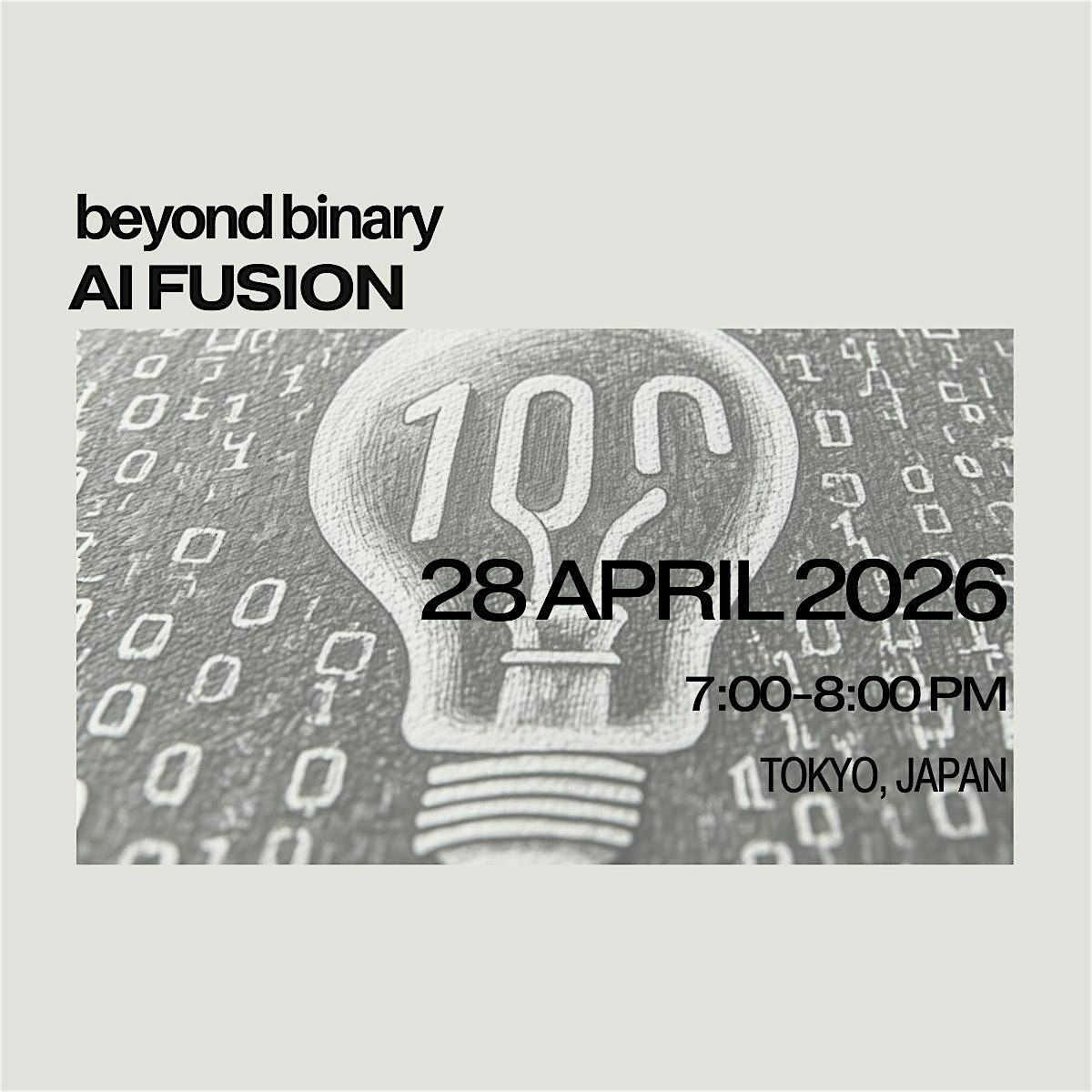 Beyond binary. AI Fusion, 28 April 2026 | AllEvents