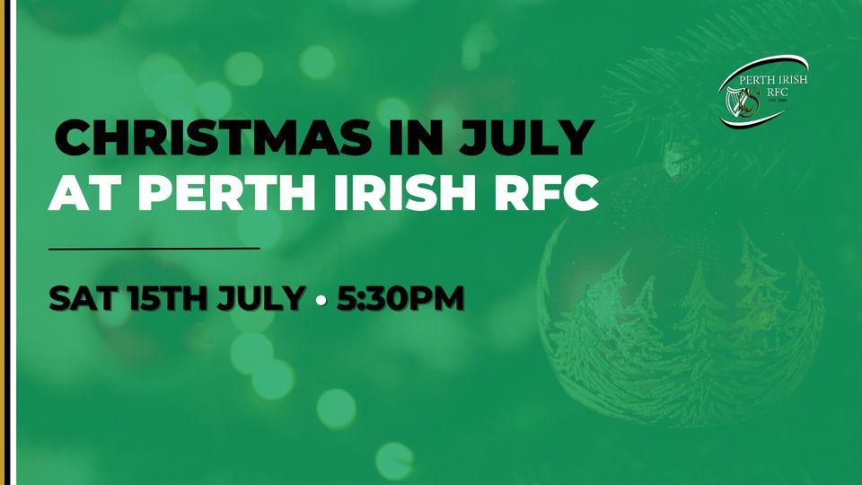 CHRISTMAS IN JULY AT PERTH IRISH ?, Centenary Park, Perth, 15 July 2023 ...