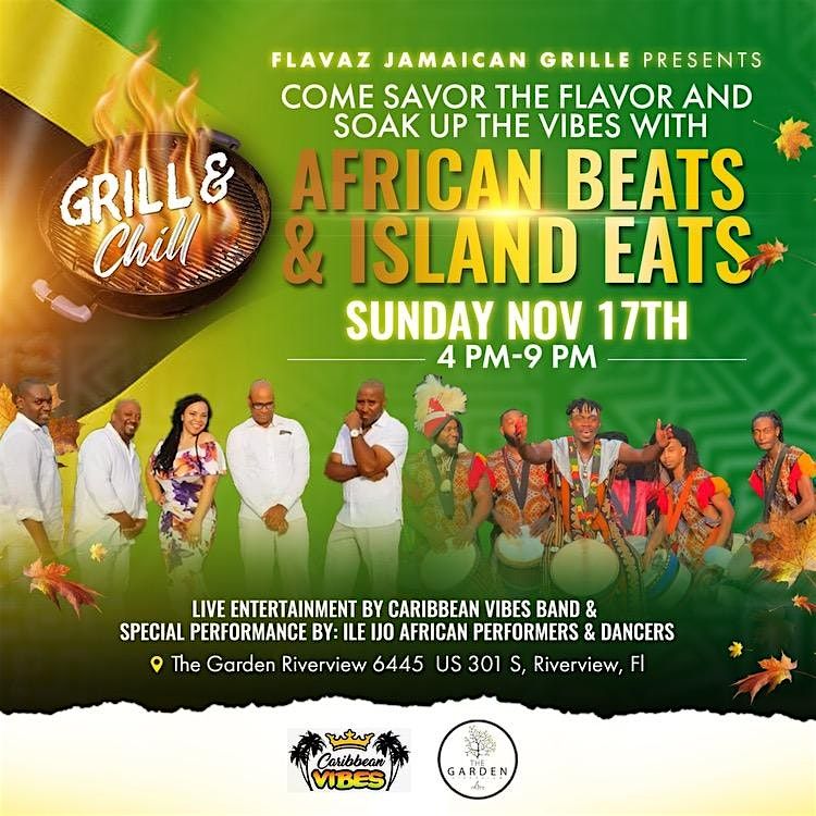 Grill & Chill: African Beats and Island Eats, The Garden Riverview, 17 ...