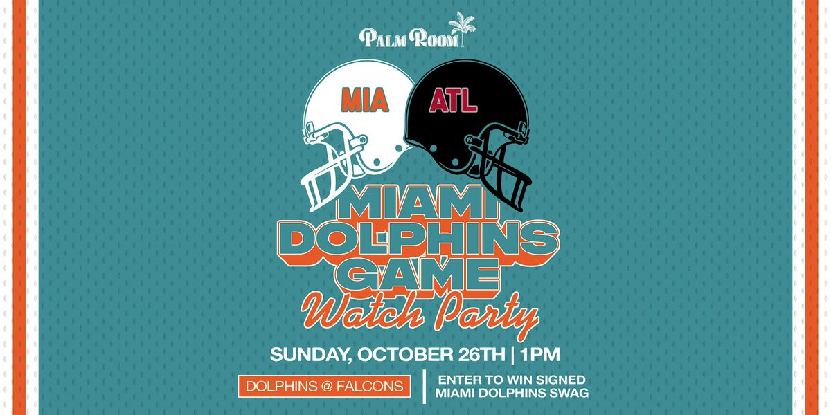 Miami Dolphins Game Watch Party | Palm Room, Palm Room, Fort Lauderdale ...