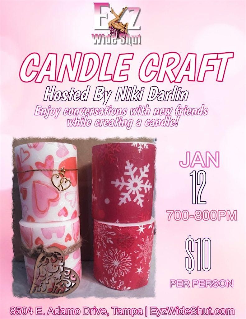 Candle Craft at Eyz Wide Shut, Eyz Wide Shut, Tampa, 12 January 2025 ...