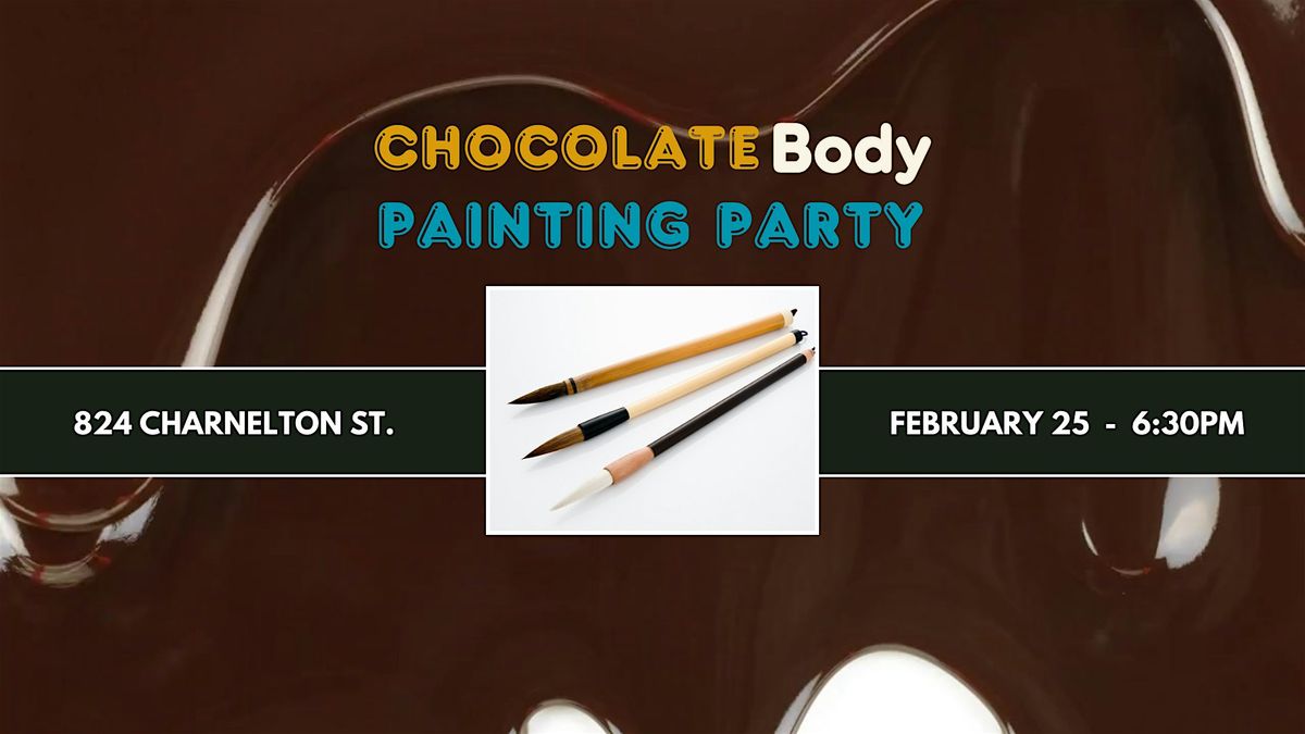 Chocolate Body Painting Party, Wilkins Coffee & Unseelie Chocolates ...