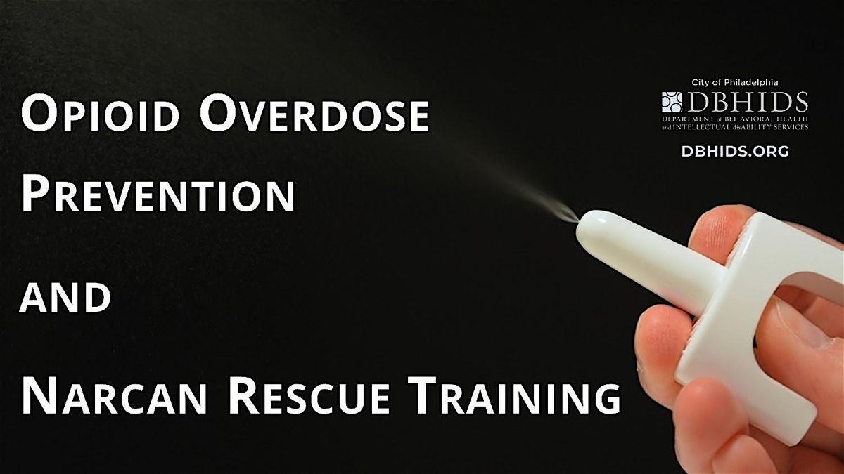 Opioid Overdose Prevention & Naloxone (Narcan) Rescue Training ...