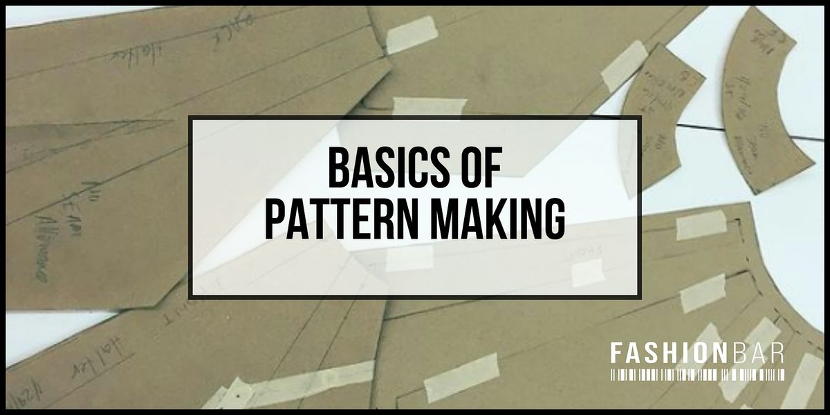 Basics of Pattern Making [March Session], FashionBar Headquarters ...