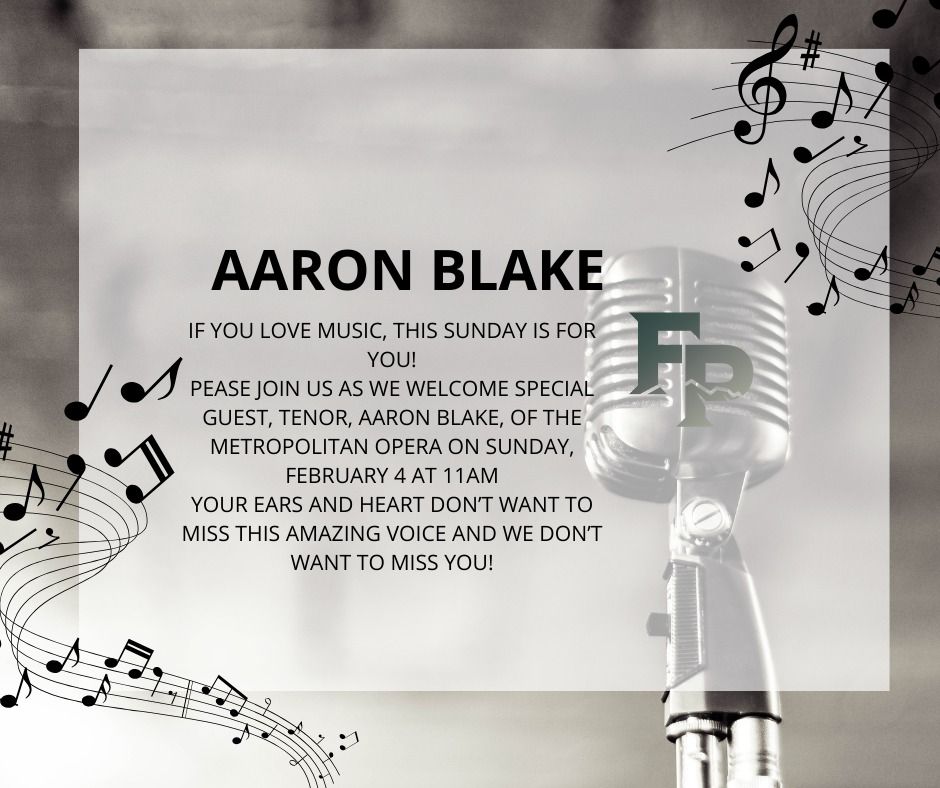Aaron Blake, First Presbyterian Church Johnson City, 4 February 2024 ...
