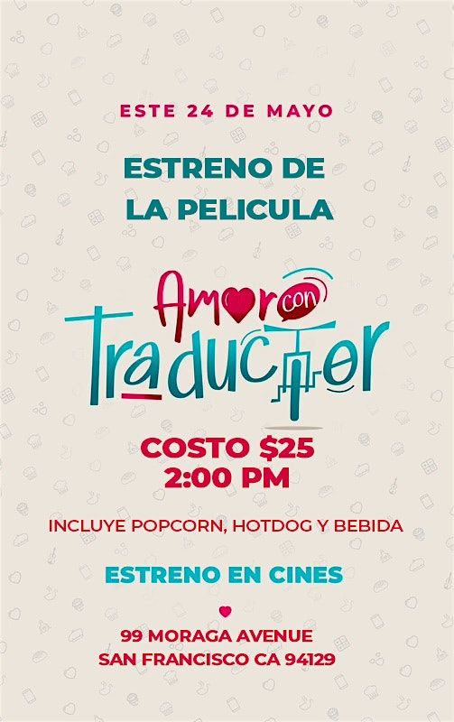 Estreno de la Pelicula Amor con Traductor, Presidio Theatre Performing Arts, San Francisco, 31 ...