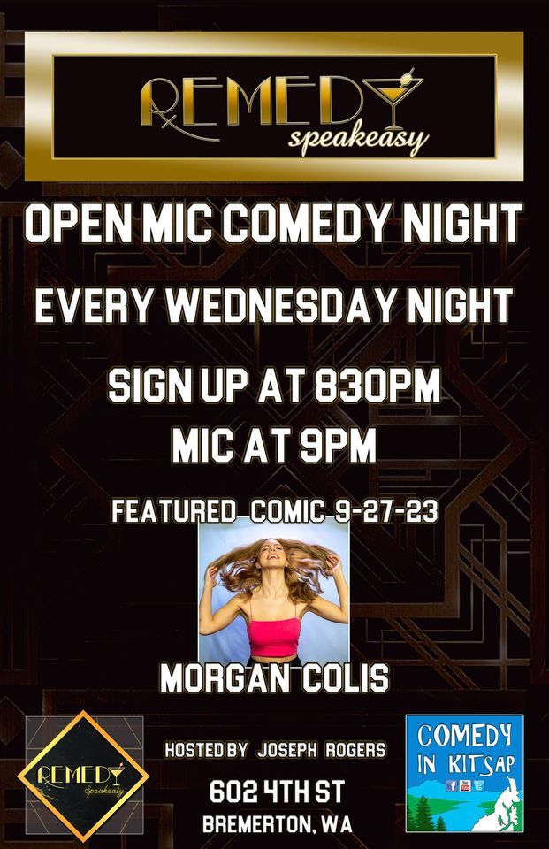 Open MIC Comedy Night at Remedy w/Morgan Colis!, Remedy, Bremerton, 27 ...