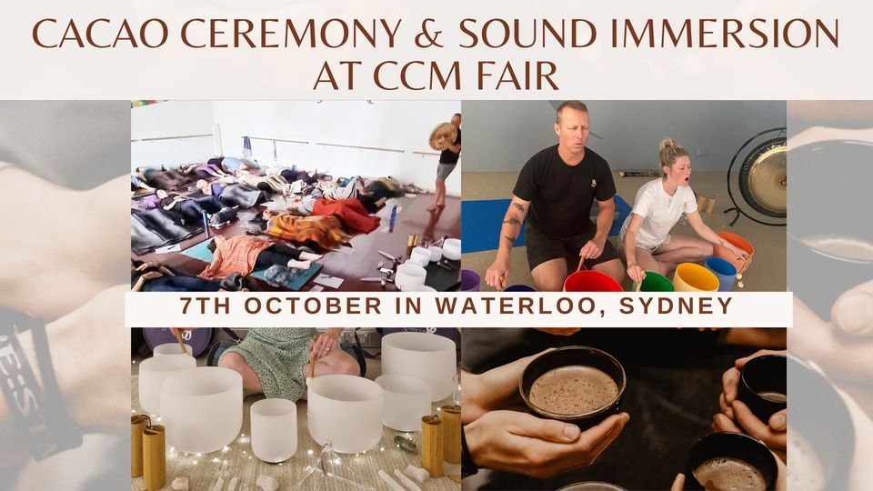 Cacao Ceremony & Sound Immersion at CCM Fair in Waterloo, Sydney ...