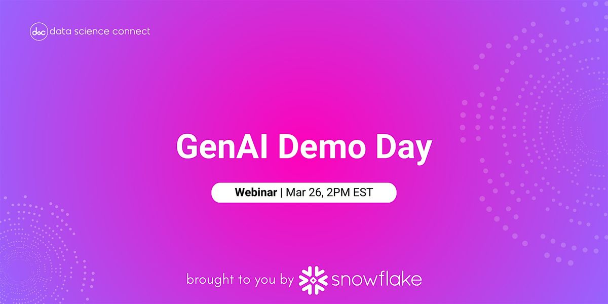 GenAI Demo Day Q1, March 26 2025 | Online Event | AllEvents
