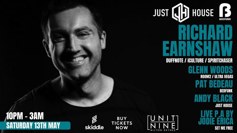 Just House & Bedfunk Present...Richard Earnshaw and friends, Unit Nine ...