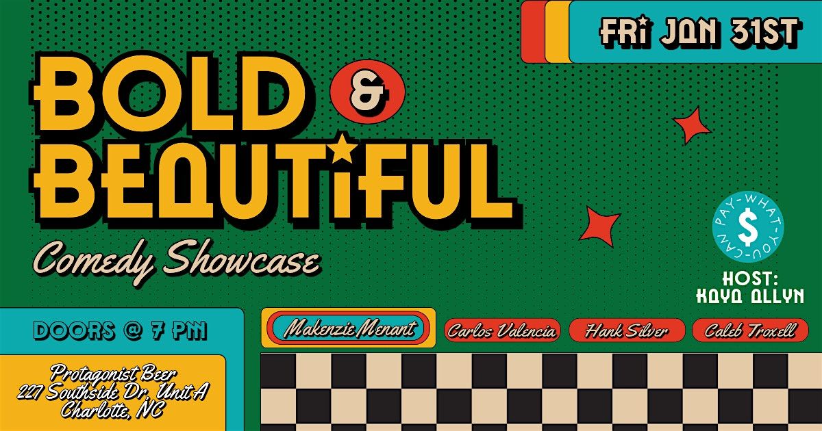 Bold & Beautiful Comedy Showcase: January, Protagonist Beer - LoSo ...