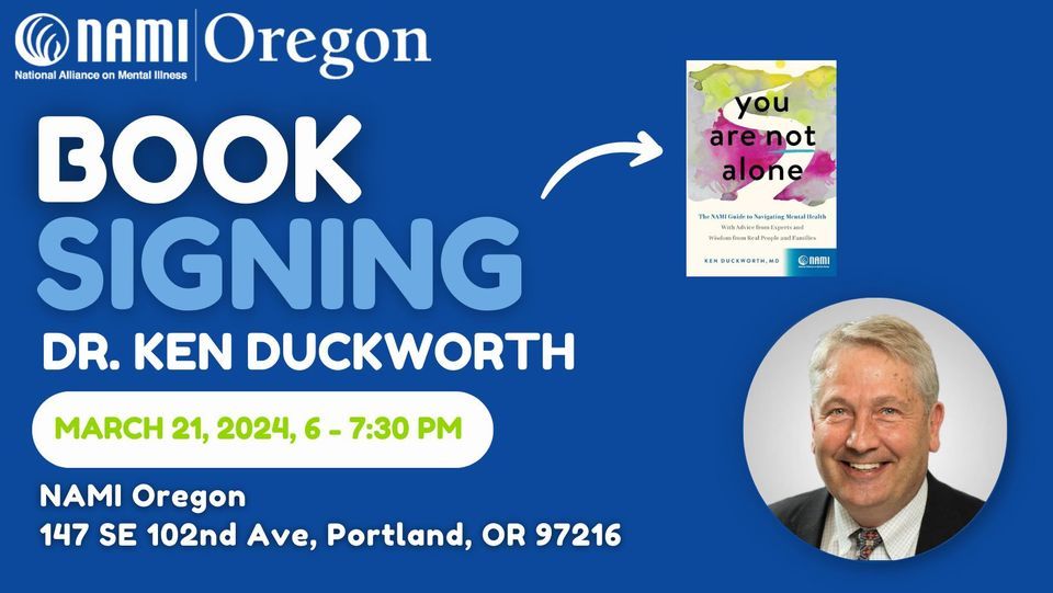 Dr. Ken Duckworth Book Signing, 147 SE 102nd Ave, Portland, OR 97216 ...