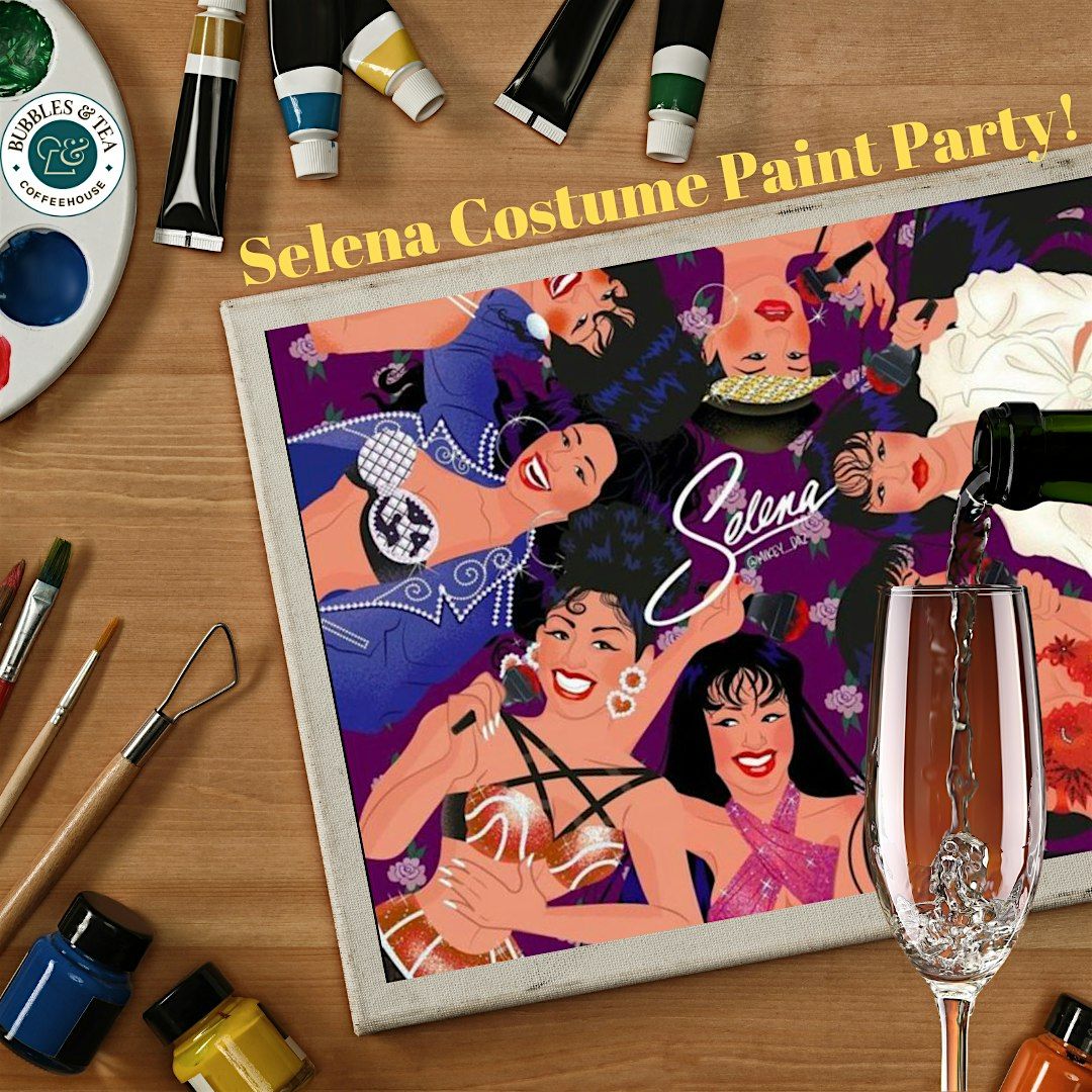 Selena Costume Paint Party!, Bubbles & Tea Coffeehouse, West Tefft ...