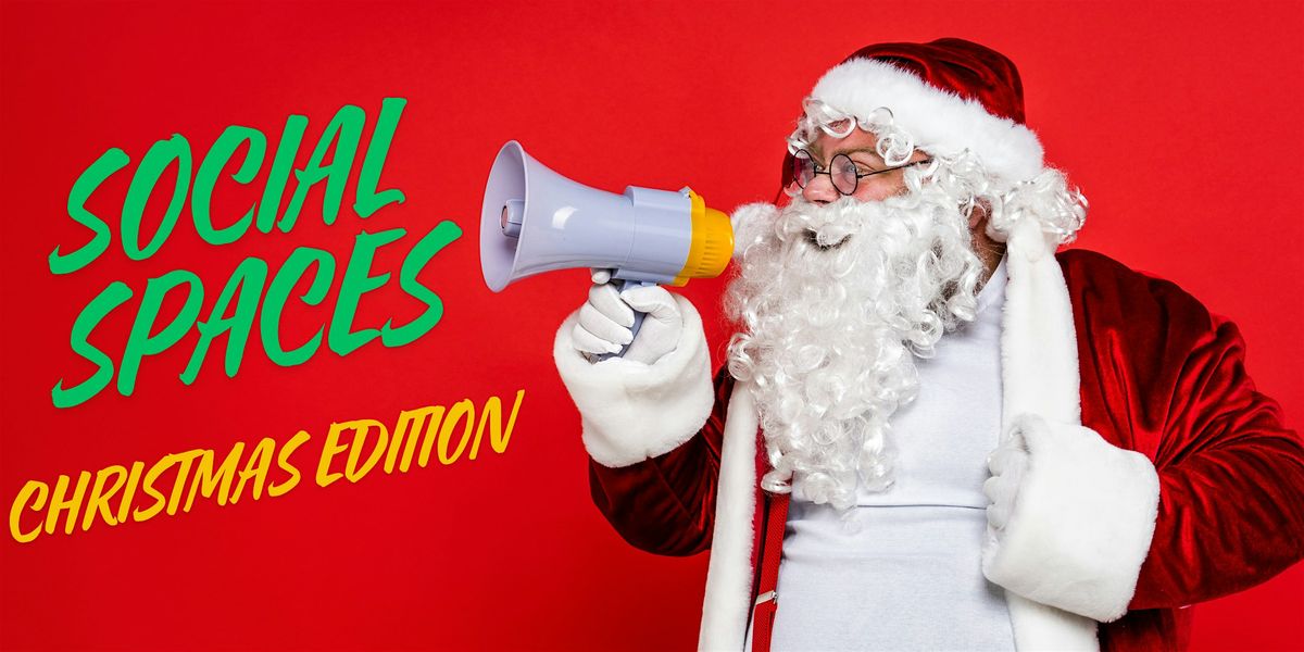 Social Spaces - Christmas Edition!, Spaces - The Hague, Spaces Rode ...