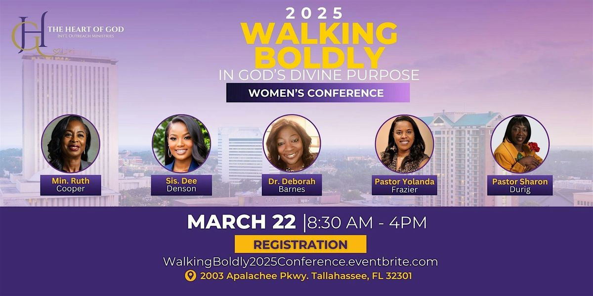 2025 Walking Boldly in Gods Divine Purpose, 2003 Apalachee Pkwy, Tallahassee, 22 March 2025 ...