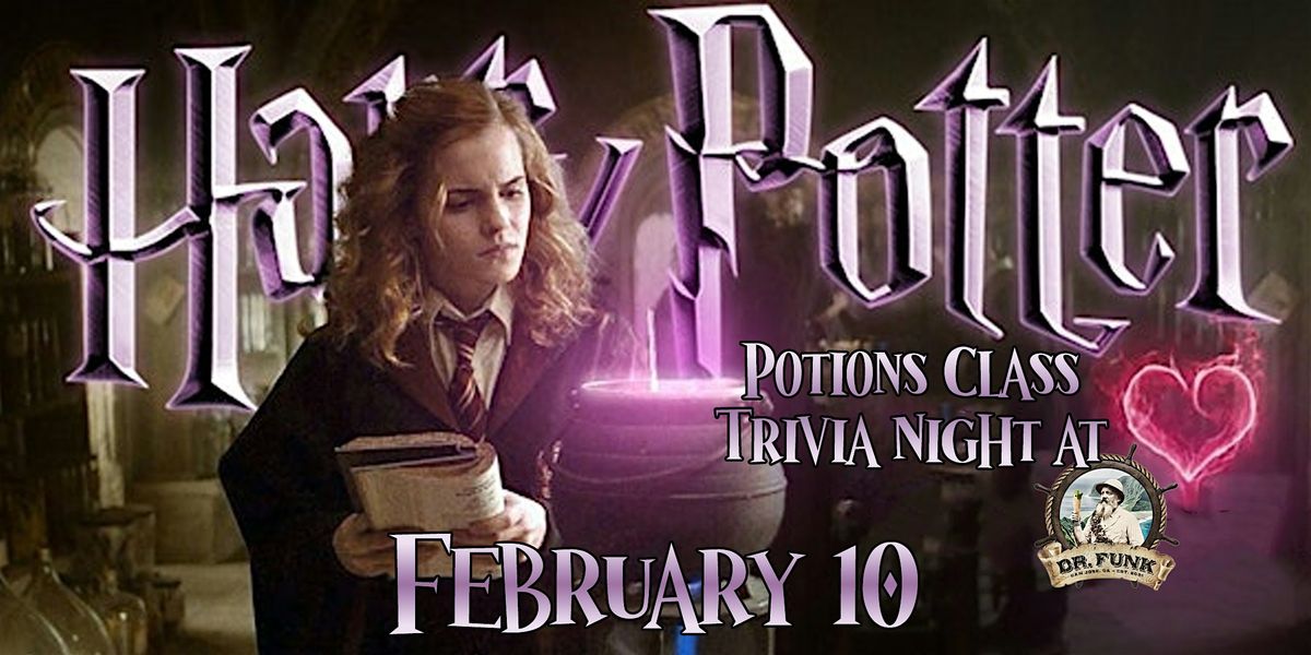 Harry Potter Potions Class Trivia Night at Dr. Funk! FREE TO PLAY!, Dr ...