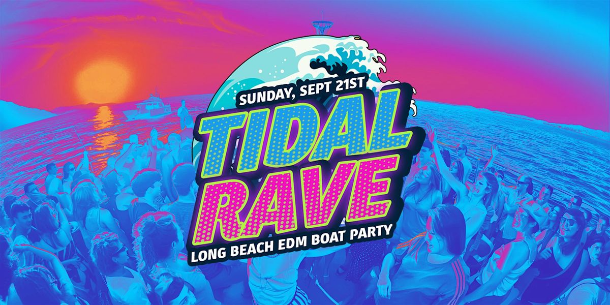 TIDAL RAVE: EDM Boat Party (Long Beach, CA), Aquarium of the Pacific ...
