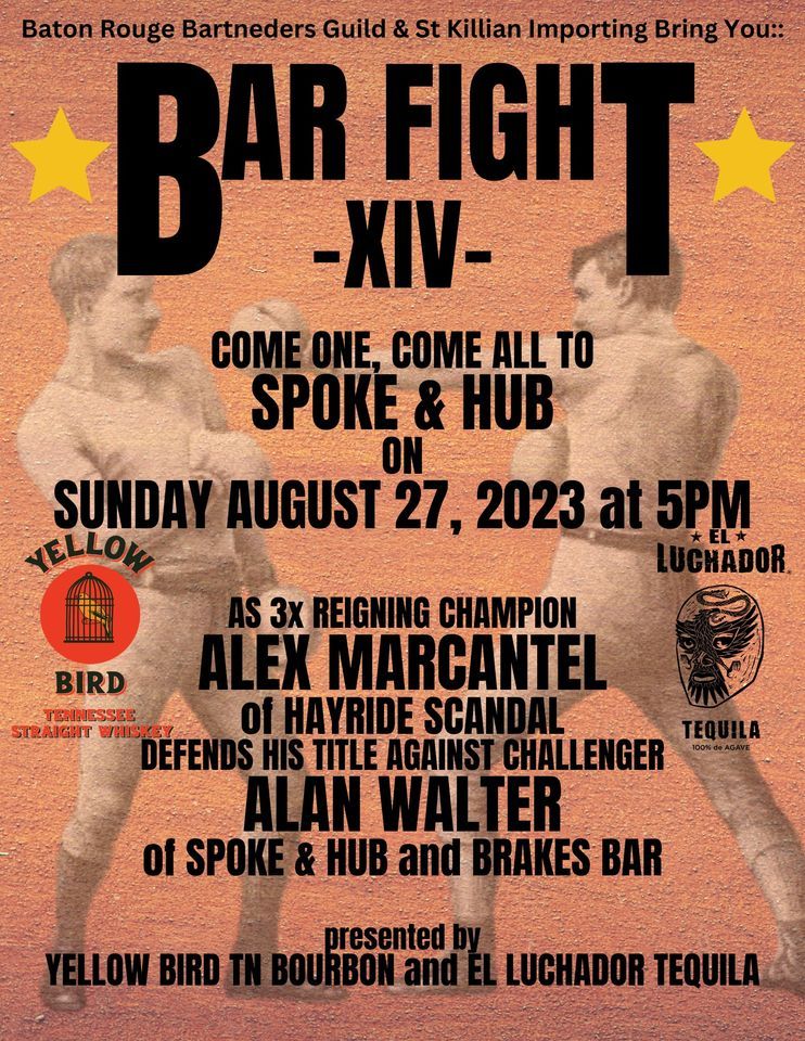 Bar Fight XIV: Mixologist Melee, Spoke & Hub, Baton Rouge, 27 August ...