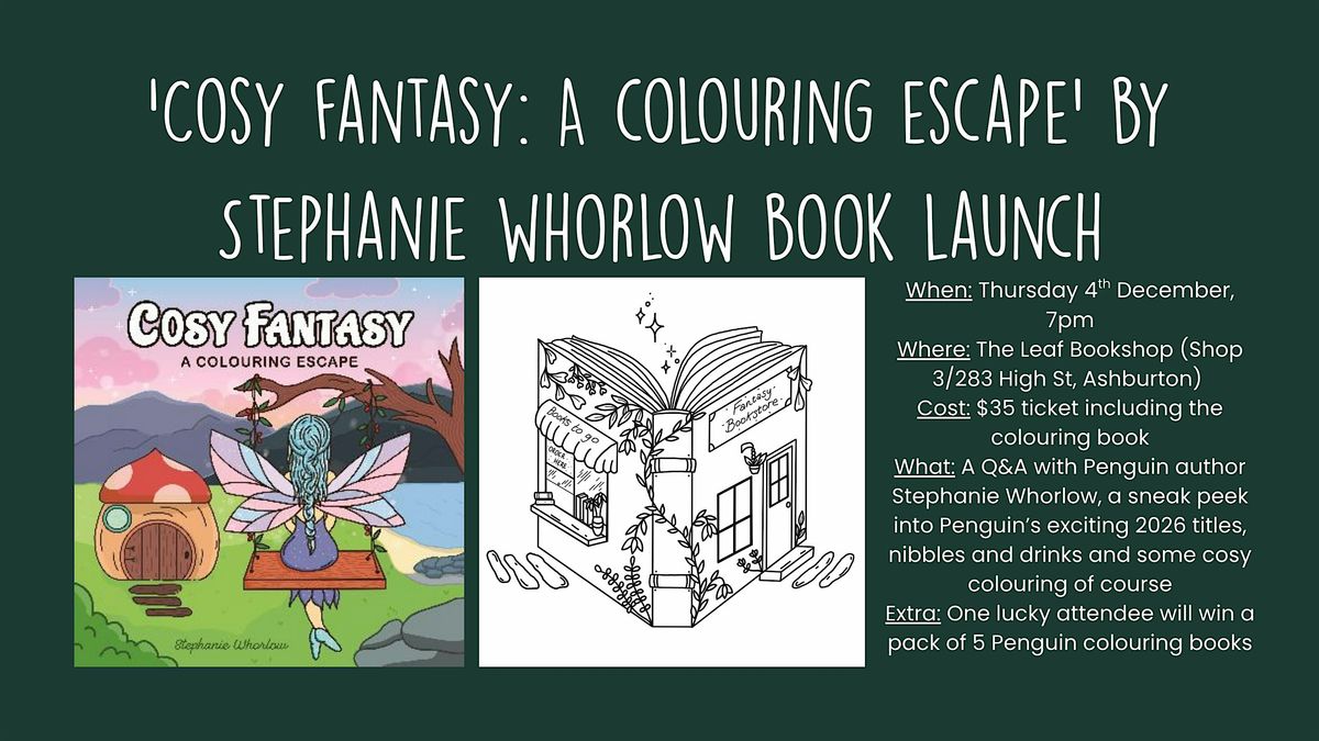 ‘Cosy Fantasy: A colouring Escape’ by Stephanie Whorlow Book Launch ...