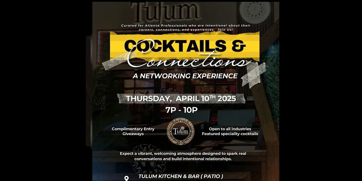 Cocktails & Connections, Tulum Kitchen and Bar, Atlanta, 10 April 2025 ...