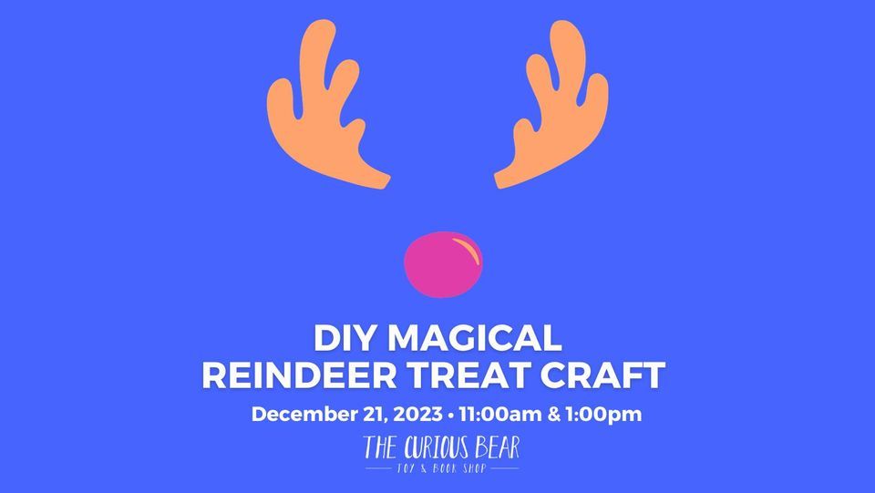 DIY Magical Reindeer Treat Craft Event, The Curious Bear Toy and Book ...